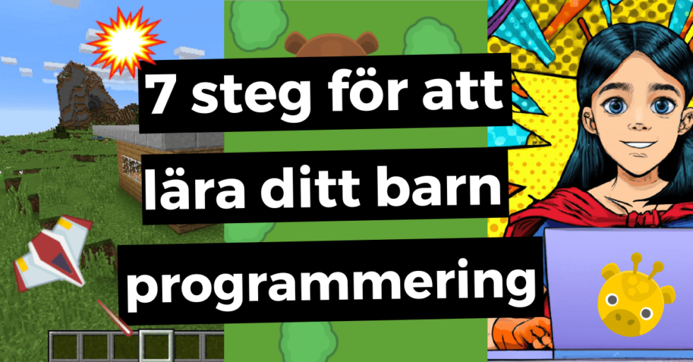 7 steg för att lära ditt barn programmering - Unga Programmerare